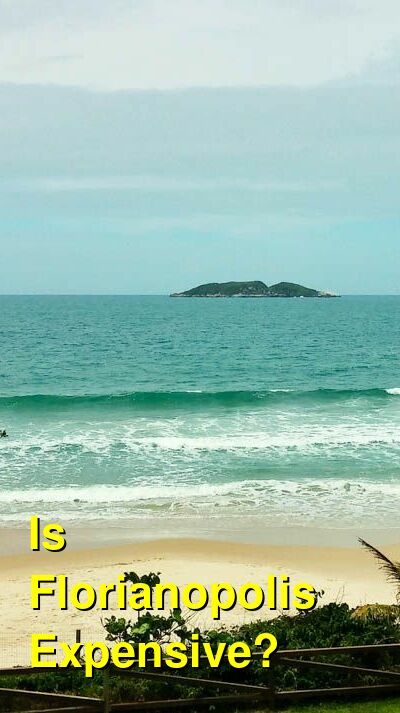 Is Florianopolis Expensive to Visit? | Budget Your Trip