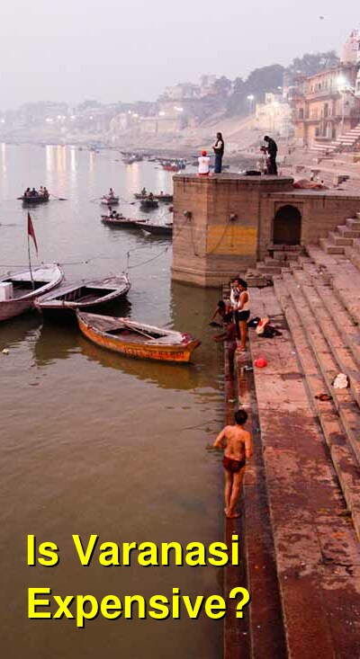 Is Varanasi Expensive to Visit? | Budget Your Trip