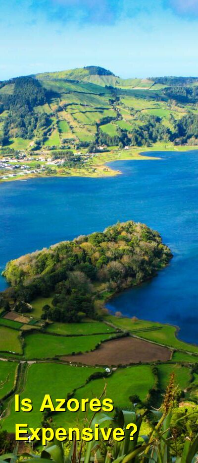 Is Azores Expensive to Visit? | Budget Your Trip