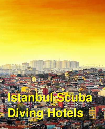 The 6 Best Hotels for Scuba Diving in Istanbul, Turkey: 5-star, 4-star ...