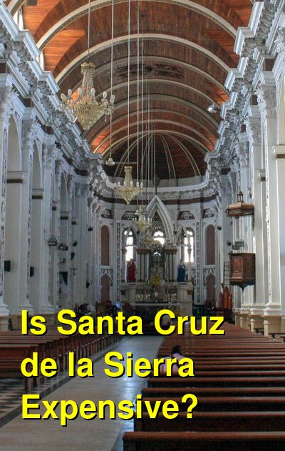 How much does a trip to Santa Cruz de la Sierra Cost? | Budget Your Trip