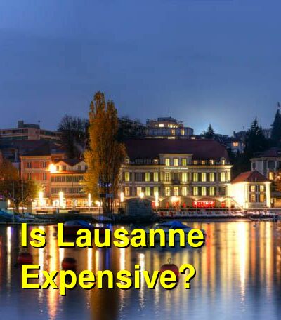 Is Lausanne Expensive to Visit? | Budget Your Trip