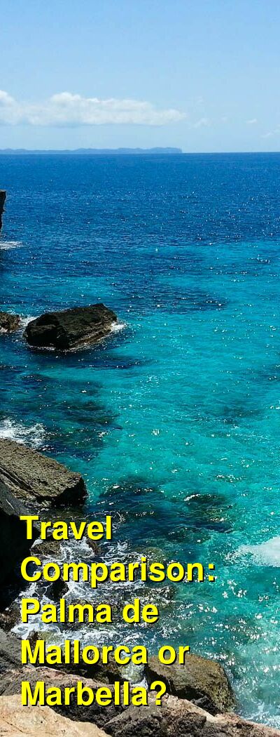 Should I Visit Palma de Mallorca or Marbella? Which is Better for ...