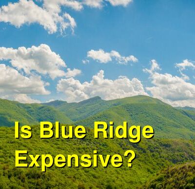 Is Blue Ridge Expensive to Visit? | Budget Your Trip