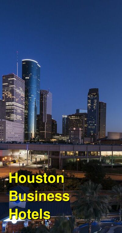 The 10 Best Business Hotels in Houston, Texas: 5-star, 4-star, and 3 ...