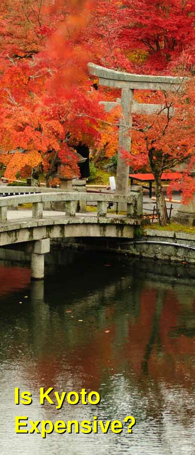 Is Kyoto Expensive to Visit? | Budget Your Trip
