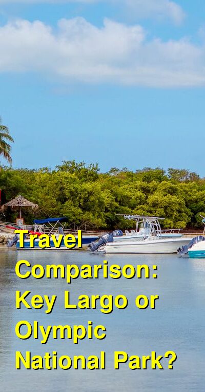 Should I Visit Key Largo or Olympic National Park? Which is Better for ...