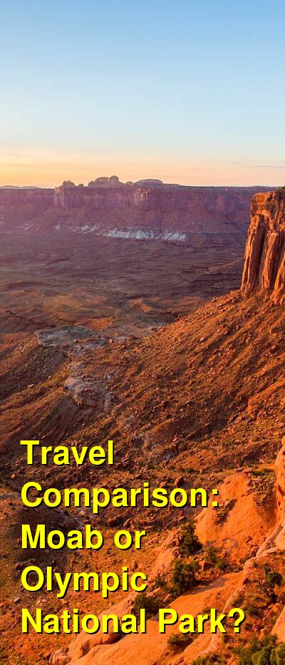 Should I Visit Moab or Olympic National Park? Which is Better for ...