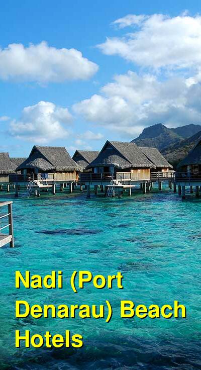 The 10 Best Beach Hotels in Nadi (Port Denarau), Fiji: 5-star, 4-star ...