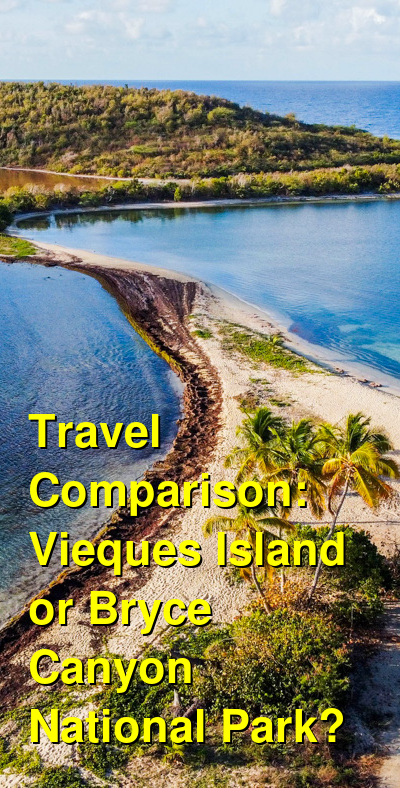 Should I Visit Vieques Island or Bryce Canyon National Park for ...