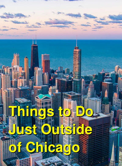 Things to Do Just Outside of Chicago