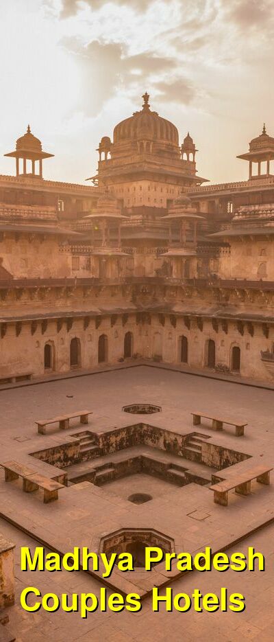 The 10 Best Romantic Hotels for Couples in Madhya Pradesh: Honeymoons ...