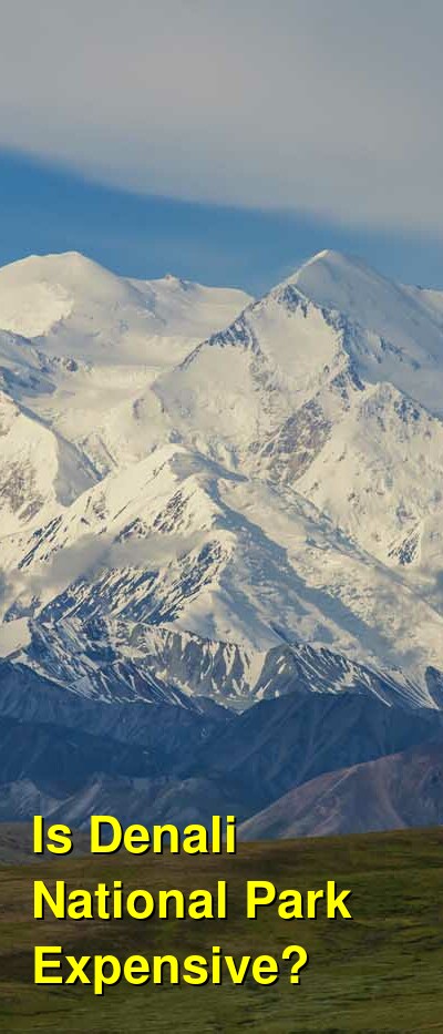Is Denali National Park Expensive to Visit? | Budget Your Trip