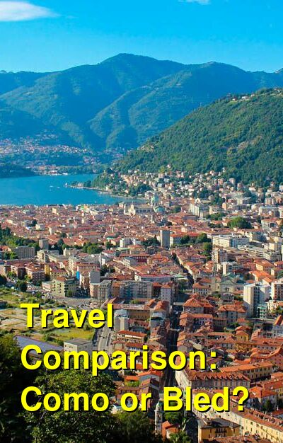 Should I Visit Como or Bled for Vacation? Which is Better? Which is ...