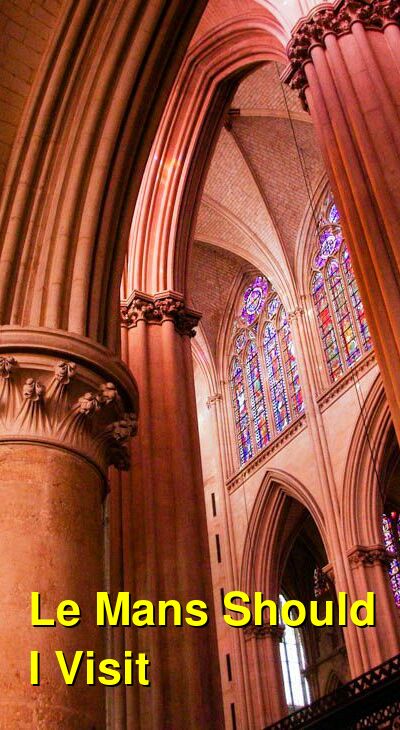 Is Le Mans Worth Visiting? 3 Reasons You Should Visit | Budget Your Trip