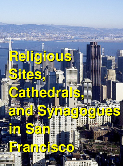 The Best Religious Sites and Cathedrals to Visit in San Francisco