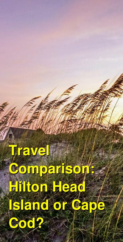 Should I Visit Hilton Head Island or Cape Cod? Which is Better for ...