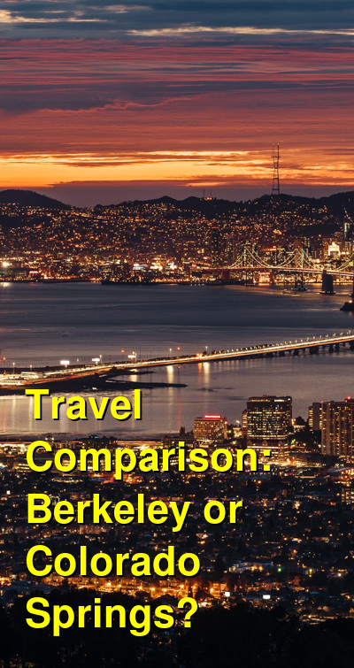 Should I Visit Berkeley or Colorado Springs? Which is Better for ...
