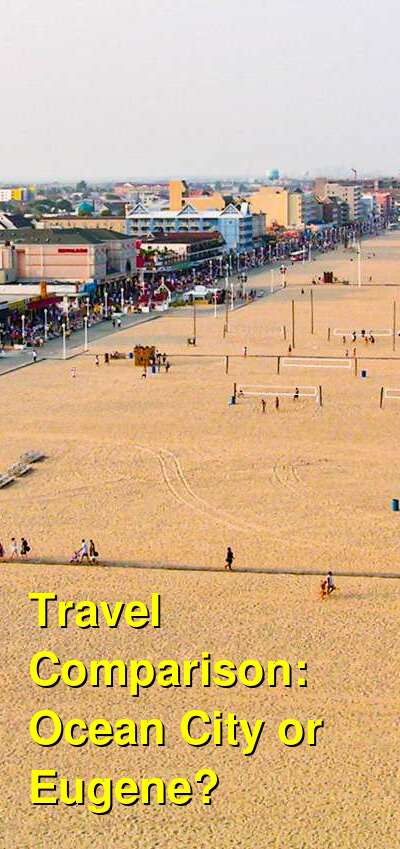 Should I Visit Ocean City or Eugene for Vacation? Which is Better ...