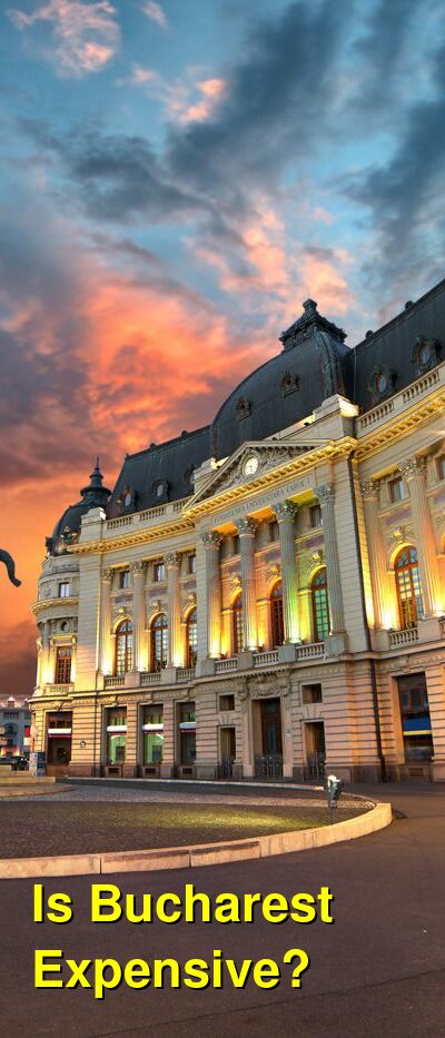 Is Bucharest Expensive to Visit? | Budget Your Trip