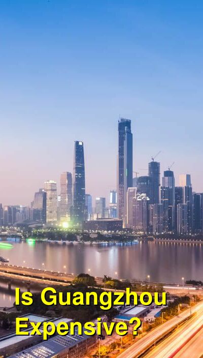 Is Guangzhou Expensive to Visit? | Budget Your Trip