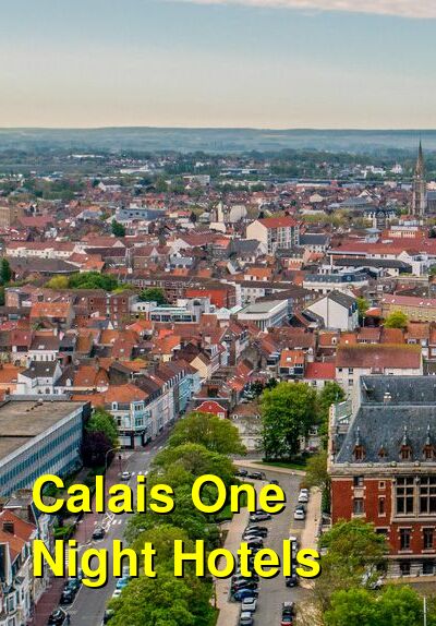 The 9 Best Hotels for One Night in Calais, France: 3-star, 4-star, and ...