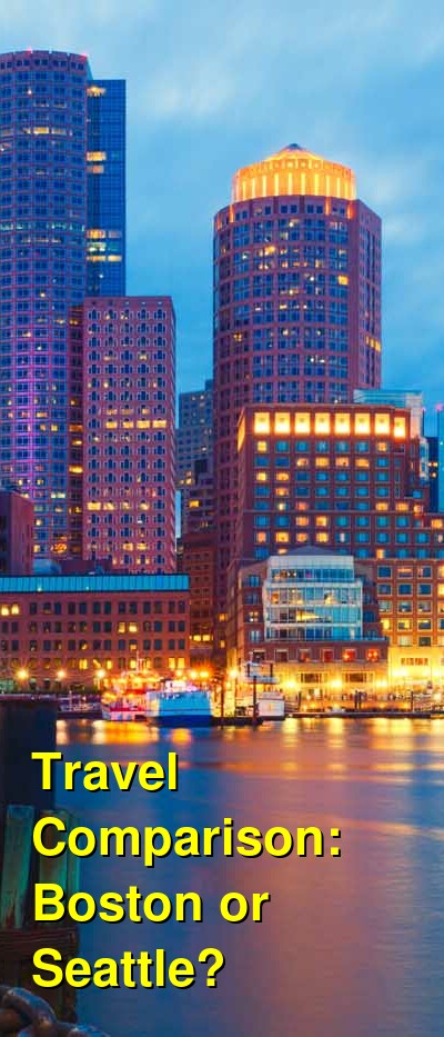 Should I Visit Boston or Seattle? Which is Better for Attractions ...