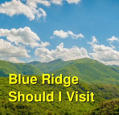 Is Blue Ridge Worth Visiting? 5 Reasons You Should Visit | Budget Your Trip