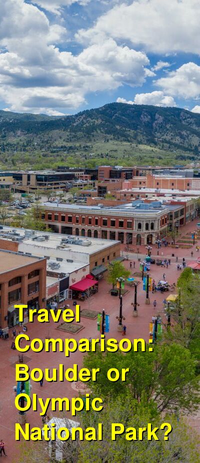 Should I Visit Boulder or Olympic National Park? Which is Better for ...