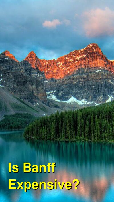 Is Banff Expensive to Visit? | Budget Your Trip