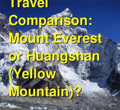 Should I Visit Mount Everest or Huangshan (Yellow Mountain) for ...