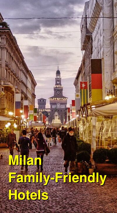 The 10 Best Family-Friendly Hotels in Milan, Italy: 5-star, 4-star, and ...