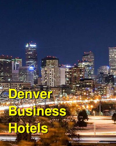 The 10 Best Business Hotels in Denver, Colorado: 5-star, 4-star, and 3 ...