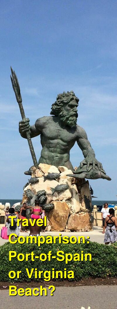 Should I Visit Port-of-Spain or Virginia Beach for Vacation? Which is ...
