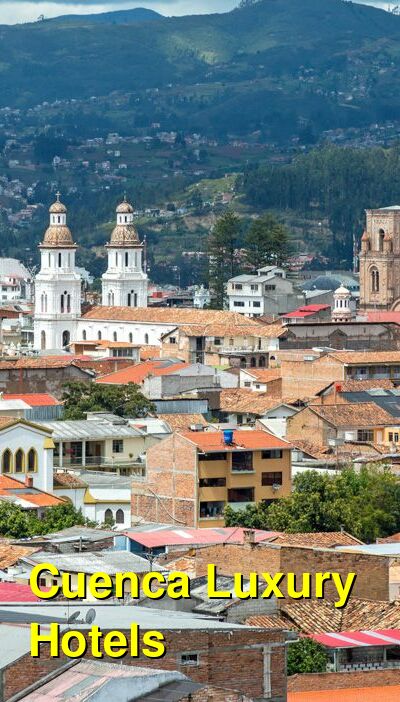 The 9 Best Luxury Hotels in Cuenca, Ecuador: 4-star and 5-star Hotels ...