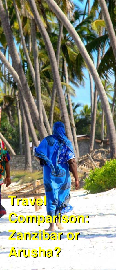 Should I Visit Zanzibar or Arusha for Vacation? Which is Better? Which ...