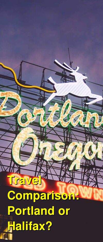Should I Visit Portland or Halifax? Which is Better for Backpackers ...