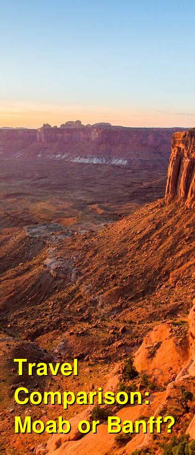 Should I Visit Moab or Banff? Which is Better for Hiking, Couples, Food ...