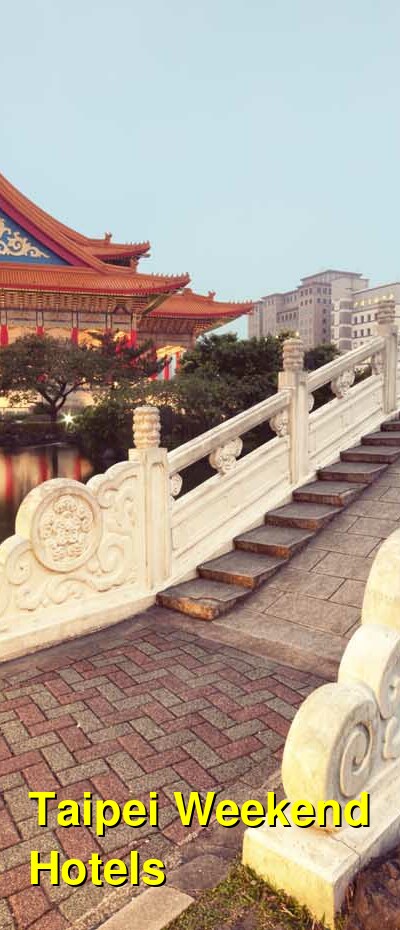 The 10 Best Hotels for a Weekend Getaway in Taipei, Taiwan: 3-star, 4 ...