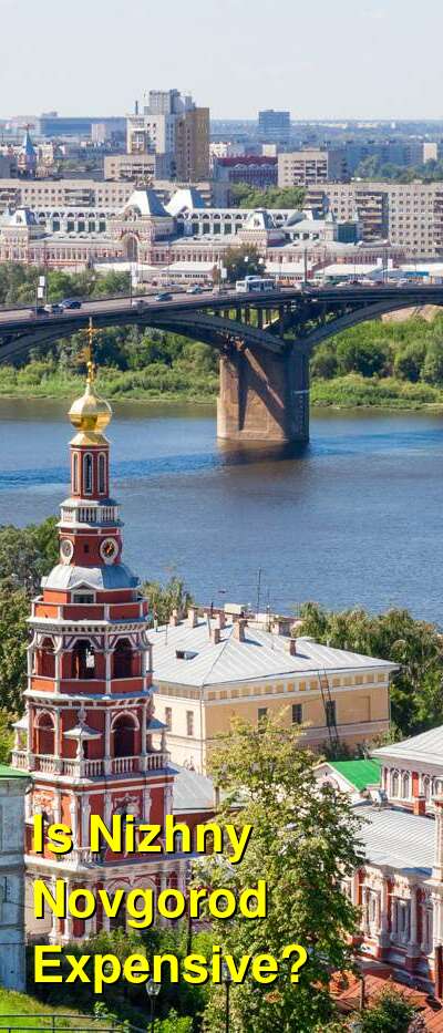 Is Nizhny Novgorod Expensive to Visit? | Budget Your Trip